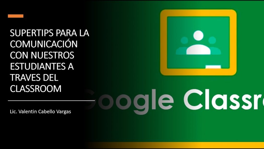 Súper tips sobre Google Classroom para docentes - 2023