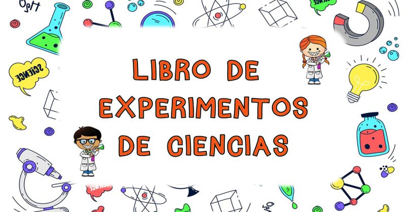 Libro de experimentos de Ciencia: Aprendemos jugando - 2025