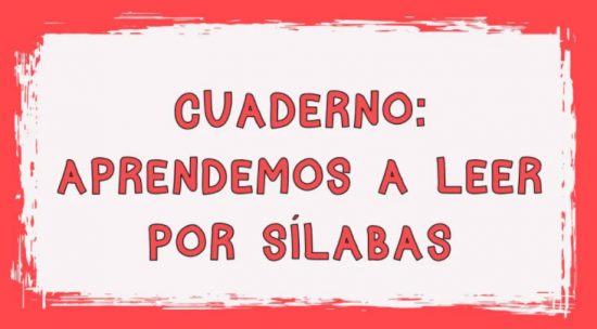Cuaderno: Aprendemos a leer por sílabas